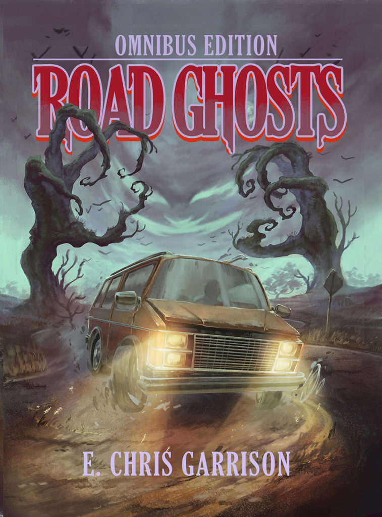 Road Ghosts Omnibus Edition by E. Chris Garrison Now Available in Print ...